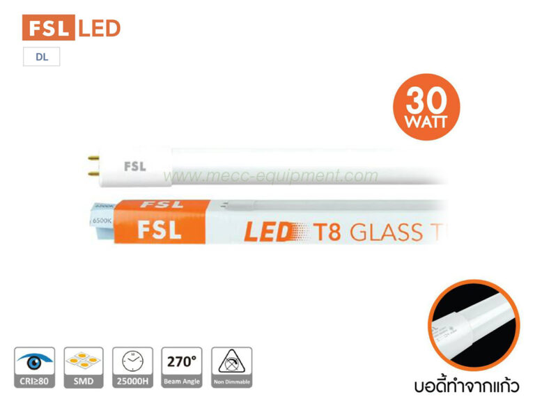 Fsl Led Tube T8 (High Lumen) Dl 6500K /30W (เอฟเอสแอล หลอดไฟทิวบ์ T8 ...